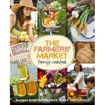 Farmers' Market Family Cookbook