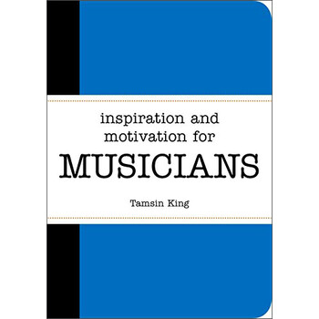 Inspiration And Motivation For Musicians
