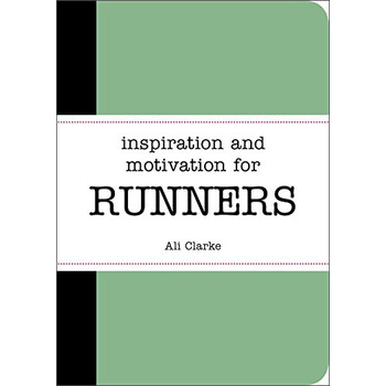 Inspiration And Motivation For Runners