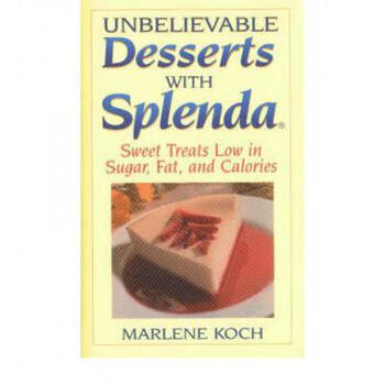 Unbelievable Desserts with Splenda