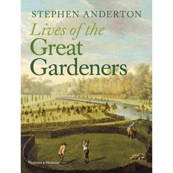 Lives of the Great Gardeners