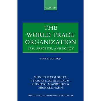 The World Trade Organization: Law, Practice,...
