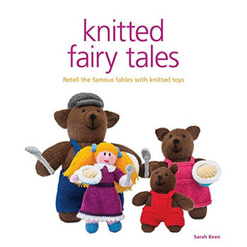 【】Knitted Fairy Tales: Retell the Famous
