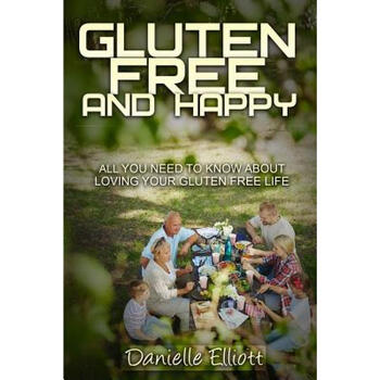 Gluten Free and Happy: All you need to know ...