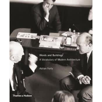 Words and Buildings: A Vocabulary of Modern ...