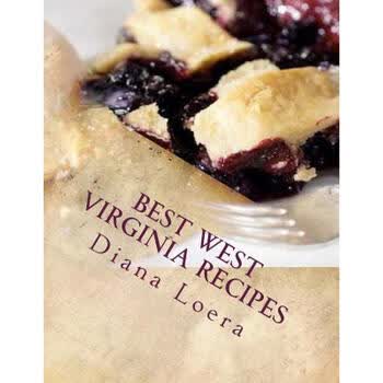 Best West Virginia Recipes: From Pepperoni R...