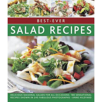 Best-Ever Salad Recipes: Delicious Seasonal ...