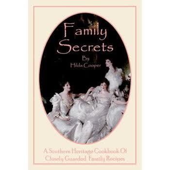 Family Secrets: A Southern Heritage Cookbook...