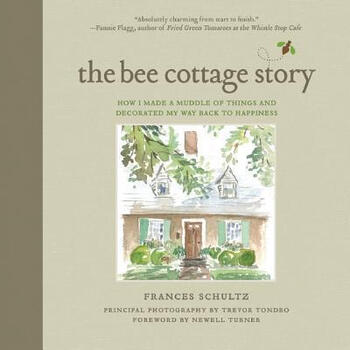 The Bee Cottage Story: How I Made a Muddle o...