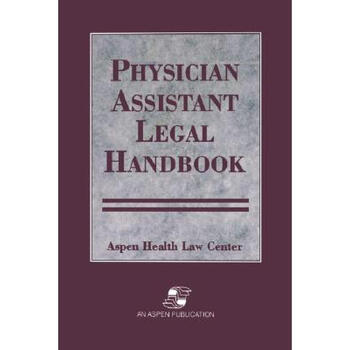 Physician Assistants Legal Handbook