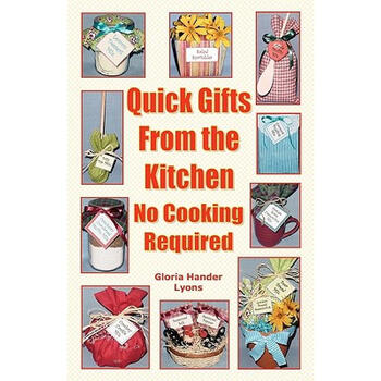 Quick Gifts From The Kitchen: No Cooking Req...