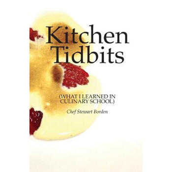 Kitchen Tidbits: What I Learned In Culinary ...