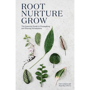 Root, Nurture, Grow: The Essential Guide to ...
