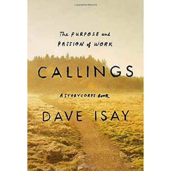 召唤：追求和工作的热情（故事集） 英文原版 Callings Dave Isay