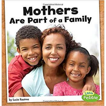 Mothers Are Part of a Family