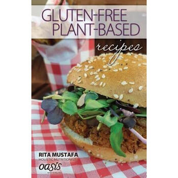Gluten-Free, Plant Based Recipes