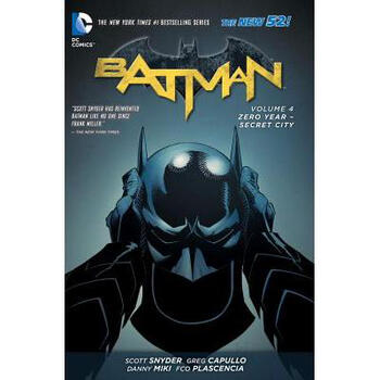 Batman Vol. 4: Zero Year- Secret City (The N...