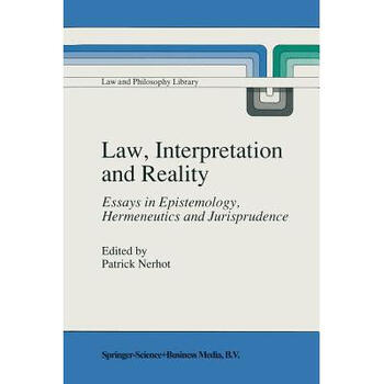 Law, Interpretation and Reality : Essays in ...