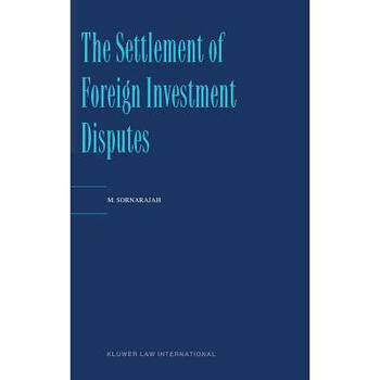 The Settlement of Foreign Investment Disputes