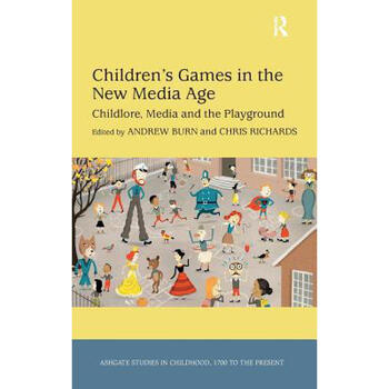 Children's Games in the New Media Age : Chil...