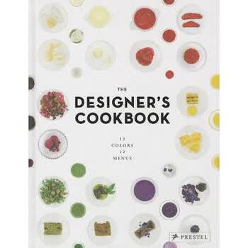Designer's Cookbook: 12 Colours, 12 Menus: 1...