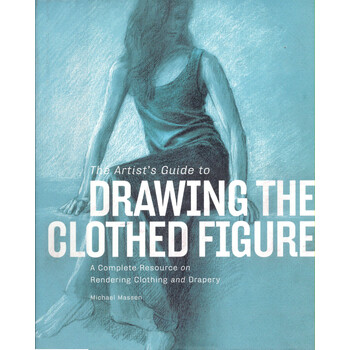 Artist's Guide to Drawing the Clothed Figure, The