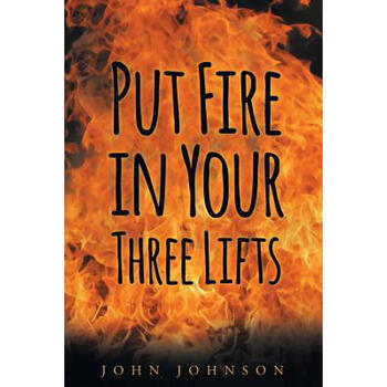 Put Fire in Your Three Lifts