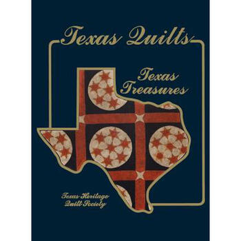 Texas Quilts: Texas Treasures