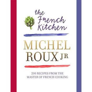 French Kitchen: 200 Recipes From the Master ...