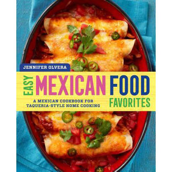 Easy Mexican Food Favorites: A Mexican Cookb...