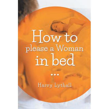 How to Please a Woman in Bed