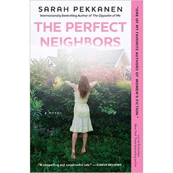 The Perfect Neighbors  A Novel