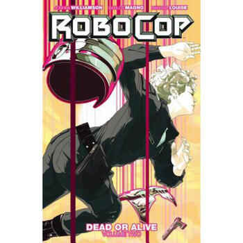 Robocop: Dead or Alive Vol. 2