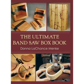 The Ultimate Band Saw Box Book