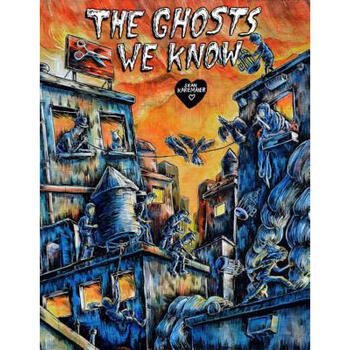 The Ghosts We Know