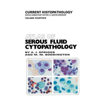 Atlas of Serous Fluid Cytopathology : A Guid...