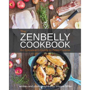 The Zenbelly Cookbook: An Epicurean's Guide ...