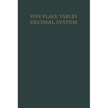 Five Place Tables: Logarithms of Integers Lo...