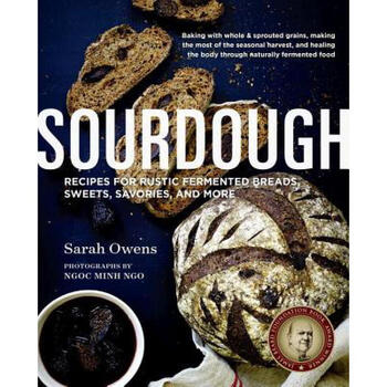 Sourdough: Recipes for Rustic Fermented Brea...