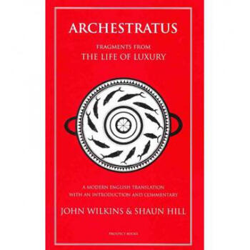 Archestratus: Fragments from the Life of Luxury