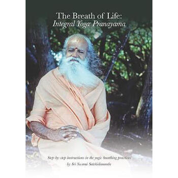 The Breath of Life: Integral Yoga Pranayama:...