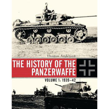 History of the Panzerwaffe: Volume 1: 1939-4...