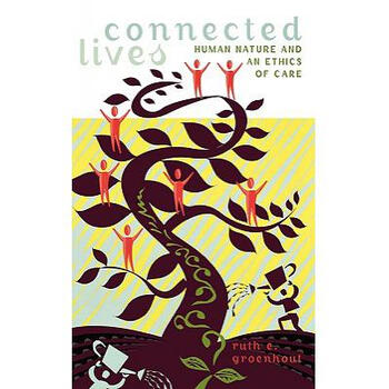 Connected Lives: Human Nature and an Ethics ...