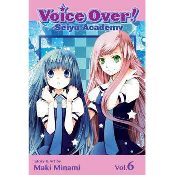 Voice Over!: Seiyu Academy, Vol. 6, 6