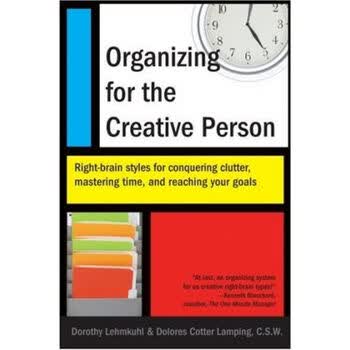 Organizing for the Creative Person  Right-Brain 
