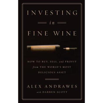 Investing In Fine Wine: How to Buy, Sell, an...