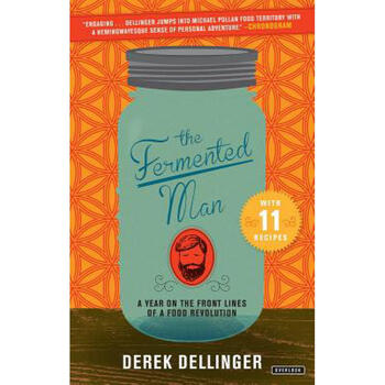 The Fermented Man: A Year on the Front Lines...