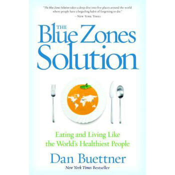 The Blue Zones Solution: Eating and Living L...