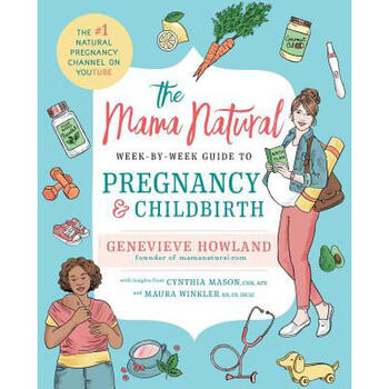 The Mama Natural Week-By-Week Guide to Pregn...