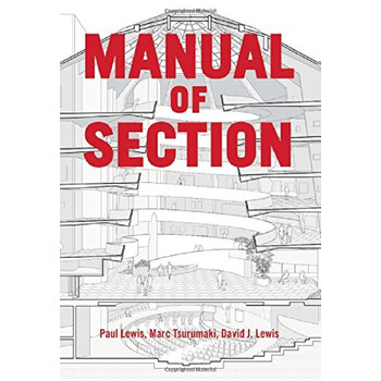 建筑剖面图之美 英文原版 英文版 Manual Of Section Paul Lewis